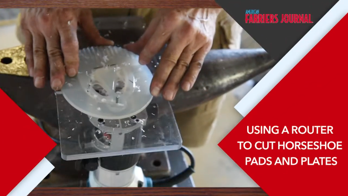 [Video] Using a Router to Cut Horseshoe Pads and Plates